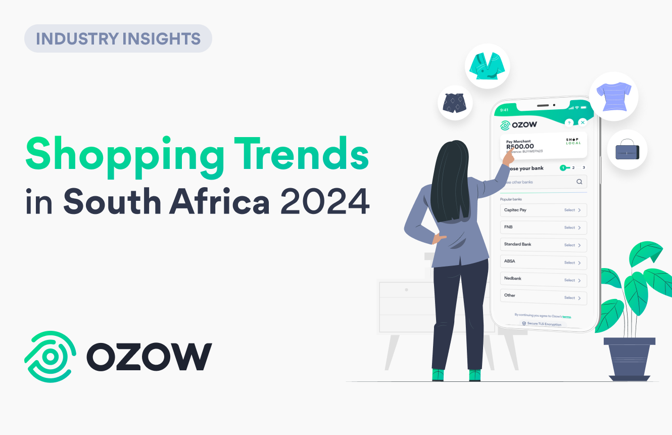 Shopping Trends in South Africa 2024 Shopping Trends in South Africa 2024